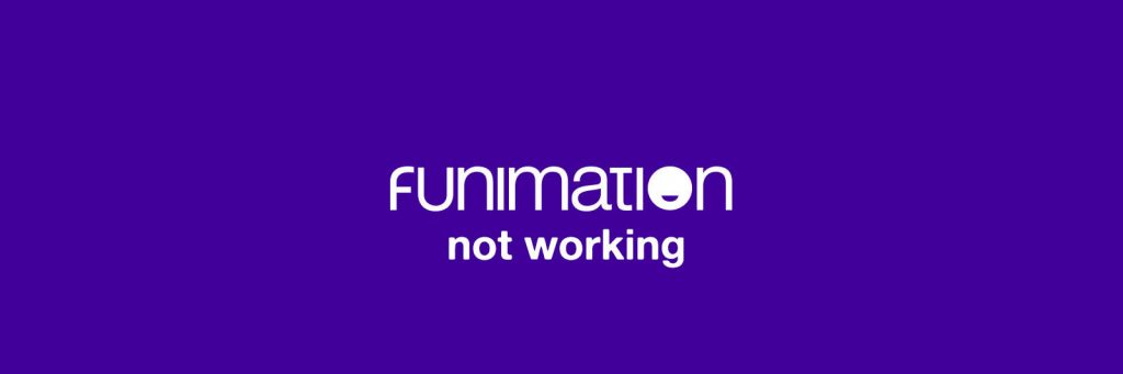 Funimation app not working - Here's what to do - Apps UK 📱