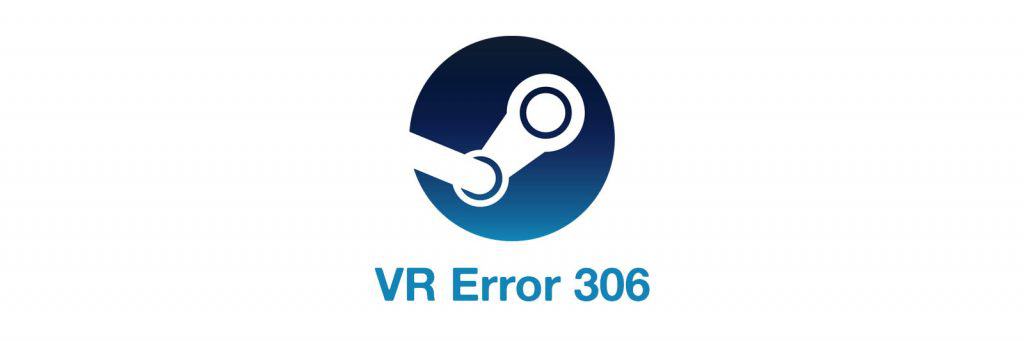 SteamVR 306 error - How to fix quick (Quick Guide) - Apps UK 📱