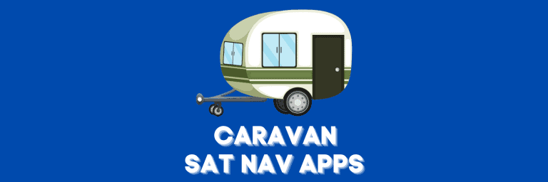Best Caravan Sat Nav Apps for the Holidays - Apps UK 📱