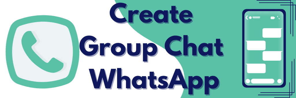 How To Create Group Chat In WhatsApp: A Step-By-Step Guide - Apps UK 📱