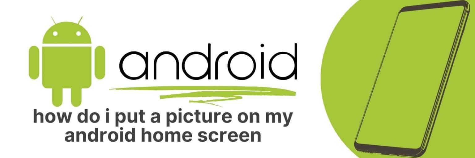 How To Put a Picture On Your Android Home Screen: A Step-By-Step Guide ...