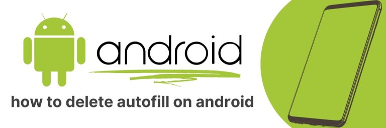 How to Delete Autofill on Android: A Step-by-Step Guide - Apps UK 📱