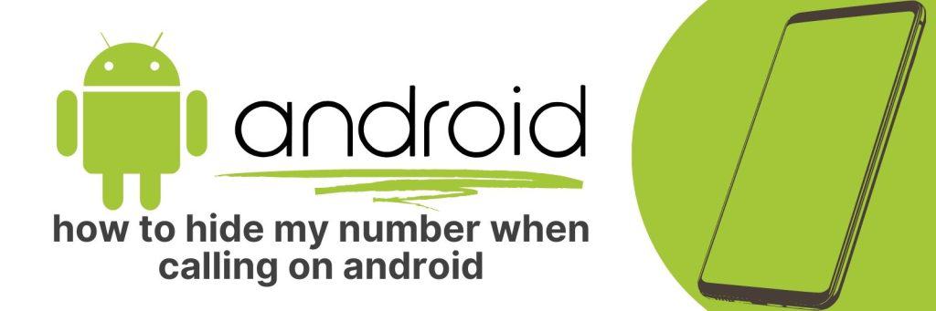 How To Hide Your Number On Android The Ultimate Guide For Anonymous Calls Apps UK 