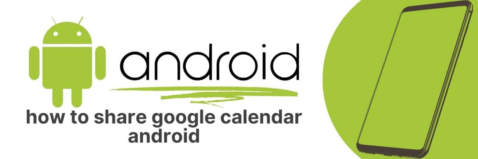 How To Share Google Calendar On Android A Step By Step Guide Apps UK 