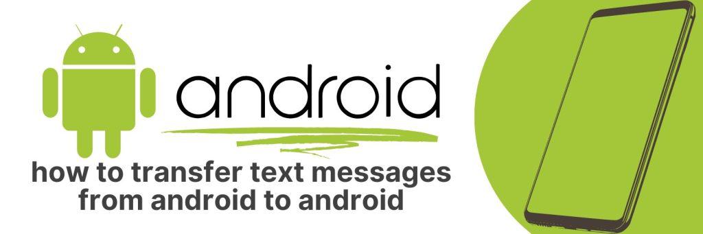 How To Transfer Text Messages From Android To Android: A Step-by-Step Guide - Apps UK 📱