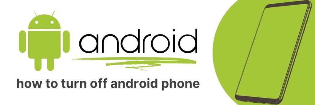 How to Turn Off Your Android Phone: A Step-by-Step Guide - Apps UK 📱