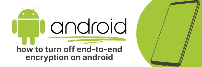 How to Turn Off End-to-End Encryption in Messages on Android: A Step-by ...