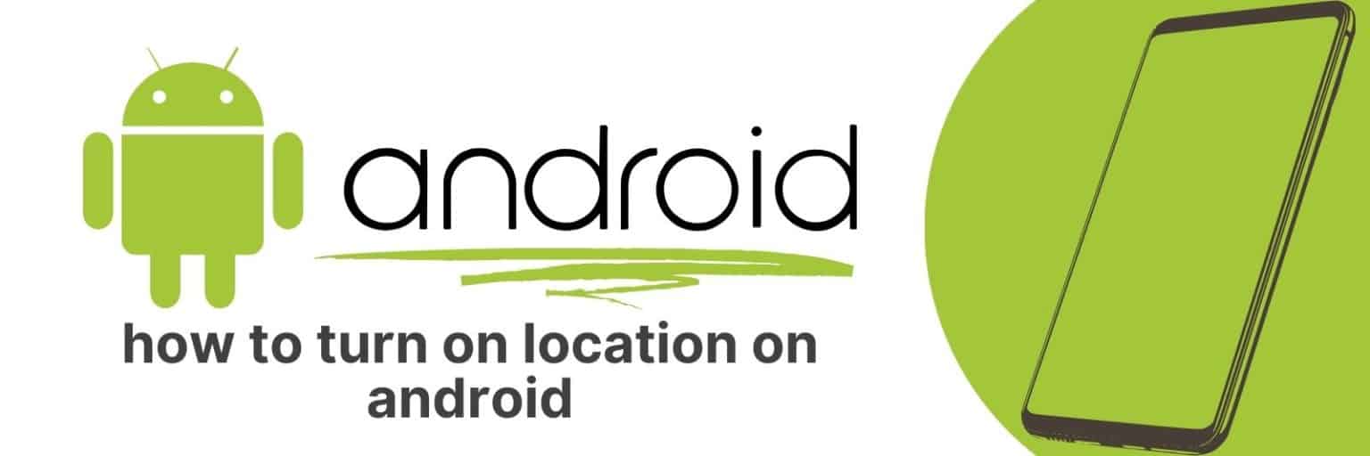 How to Turn On Location on Android: Step-by-Step Guide - Apps UK 📱