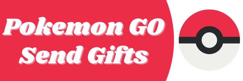 How Many Gifts Can You Send In Pokemon Go? Here's The Answer! - Apps UK 📱